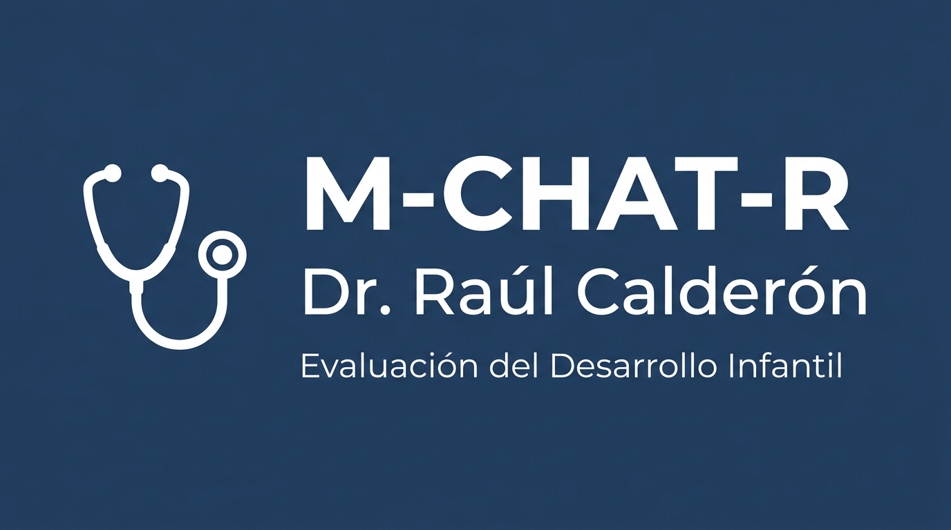 M-CHAT-R | Dr. Raúl Calderón